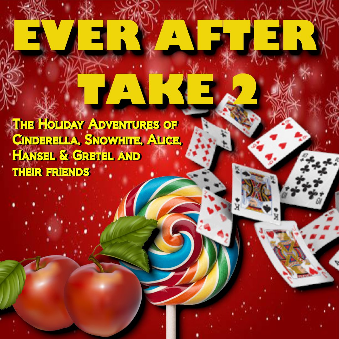 Ever After Take 2: The Holiday Adventures of Cinderella, Snowhite ...