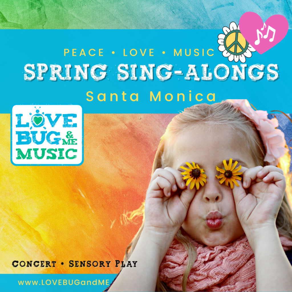 LoveBug & Me Music Spring Sing-Along | Visit Santa Monica